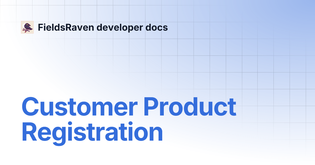 Customer Product Registration | FieldsRaven developer docs